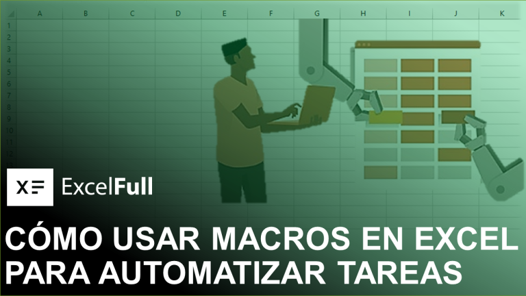 MACROS EN EXCEL PARA AUTOMATIZAR TAREAS